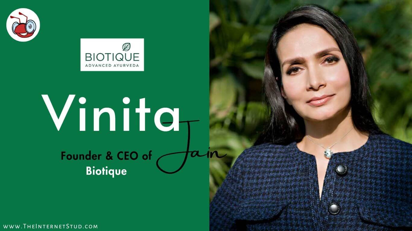 Vinita Jain Biography - Inspiring Success Story Of Biotique Founder