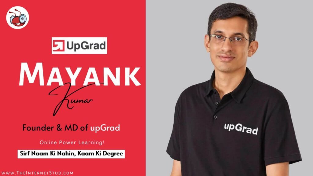 Mayank Kumar Biography – Shark Tank India 3 Sponsor UpGrad’s Founder