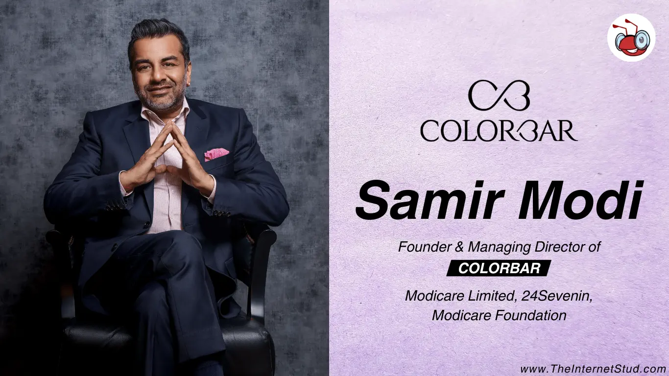 Samir Modi Biography - Colorbar Founder, Age, Net Worth, & 7 ...